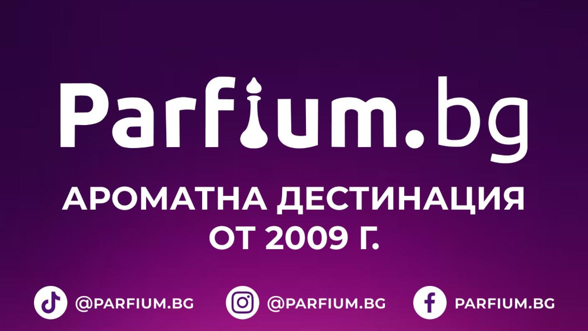 Parfium.bg: Историята на успешния семеен бизнес в света на парфюмерията ...